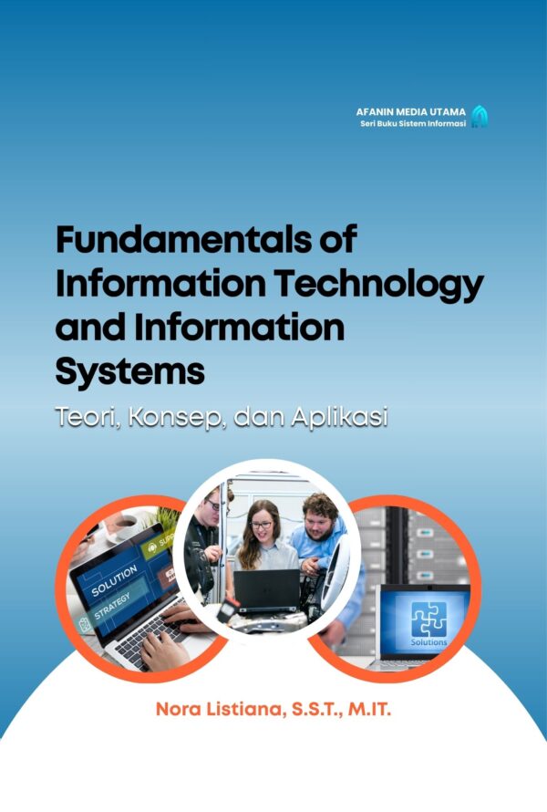 Fundamentals of Information Technology and Information Systems: Teori ...